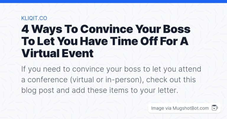 4 Ways To Convince Your Boss To Let You Have Time Off For A Virtual 